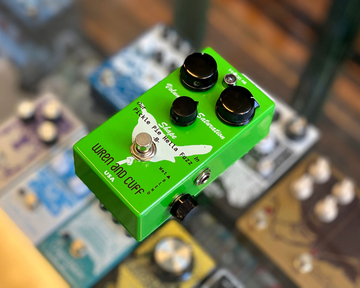 Wren and Cuff Pickle Pie Hella Fuzz – Found Sound